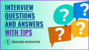 99 Common Interview Questions and Answers (With Tips)